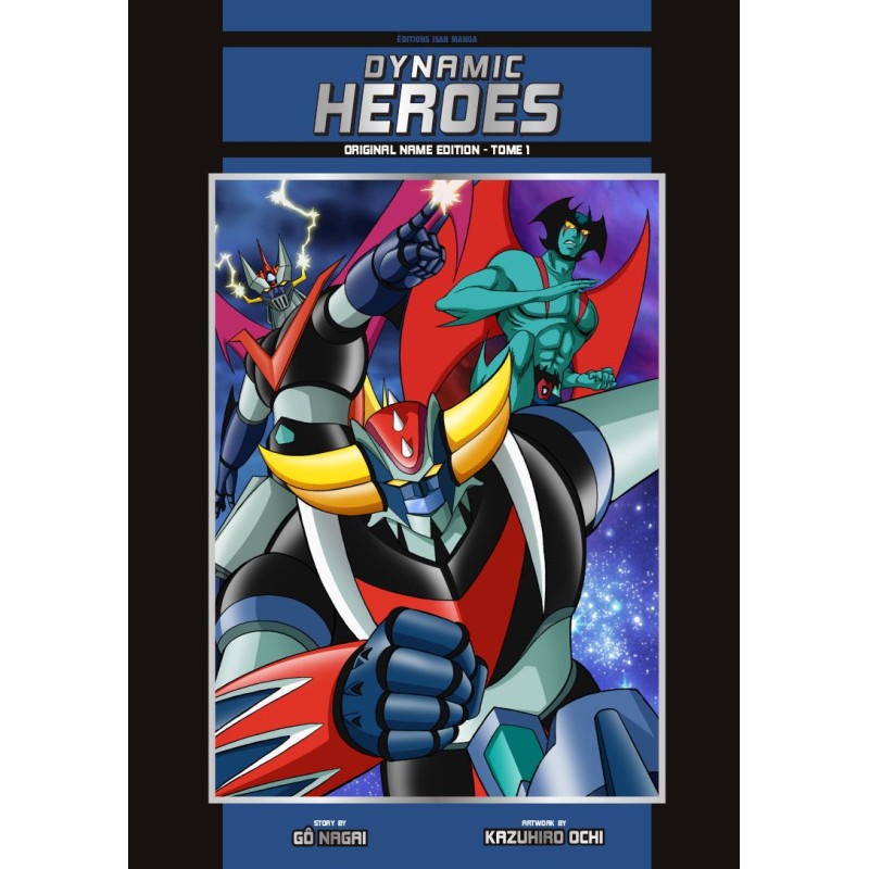 Dynamics Heroes T.1 -Original Name Edition- La suite japonaise de Goldorak